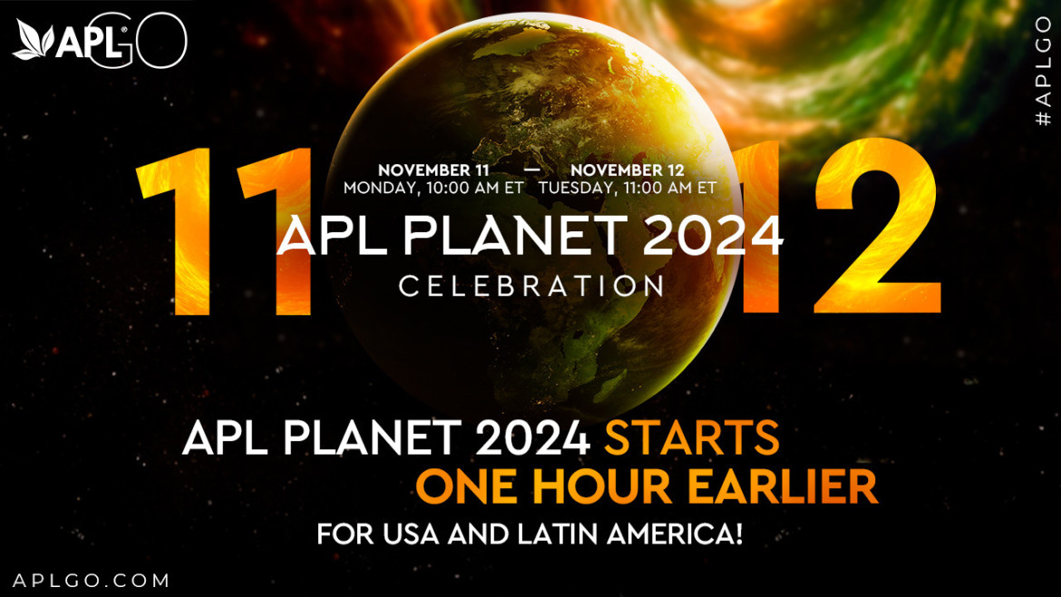 APL PLANET 2024 STARTS ONE HOUR EARLIER FOR USA AND LATIN AMERICA!